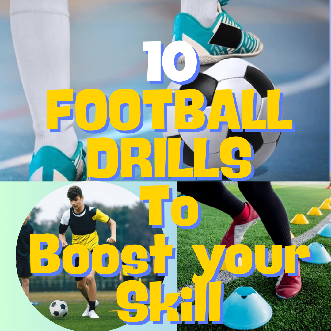 10 Football Drills to Boost Your Skills Overnight